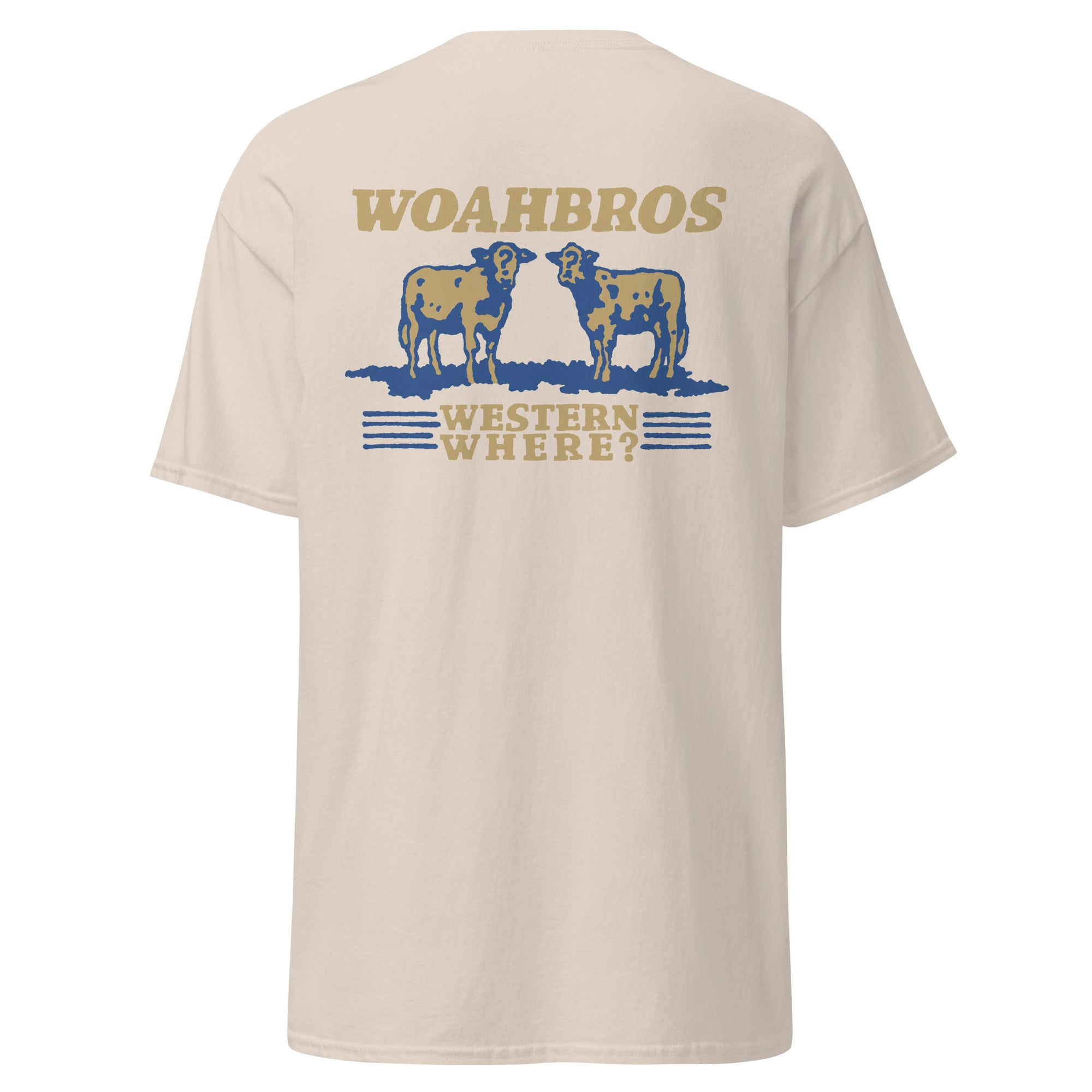 Western Where? T-Shirt – WoahBros